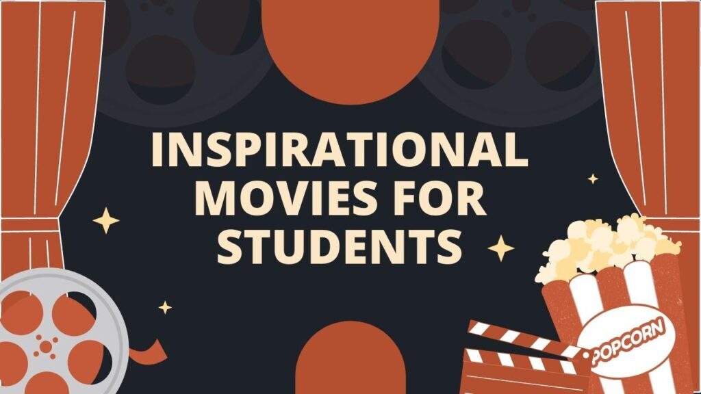 Top 6 Inspirational Movies Every Student Should Watch